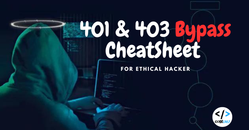 401 And 403 Bypass Cheatsheet For Ethical Hacker Codelivly